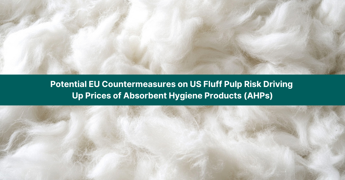 Essential But Under Threat: Potential EU Countermeasures on US Fluff Pulp Risk Driving Up Prices ...